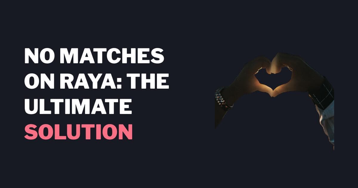 How To Get on Raya Dating App: The Ultimate Guide - ROAST